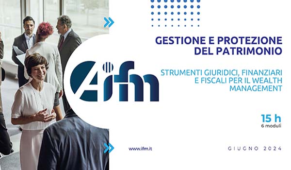 IFM Academy organizza il corso “Gestione e Protezione del Patrimonio ...
